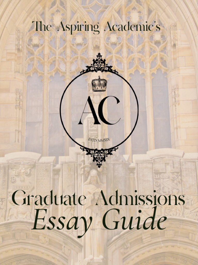 Graduate Admissions Essay Guide | PDF | Thesis | Doctor Of Philosophy