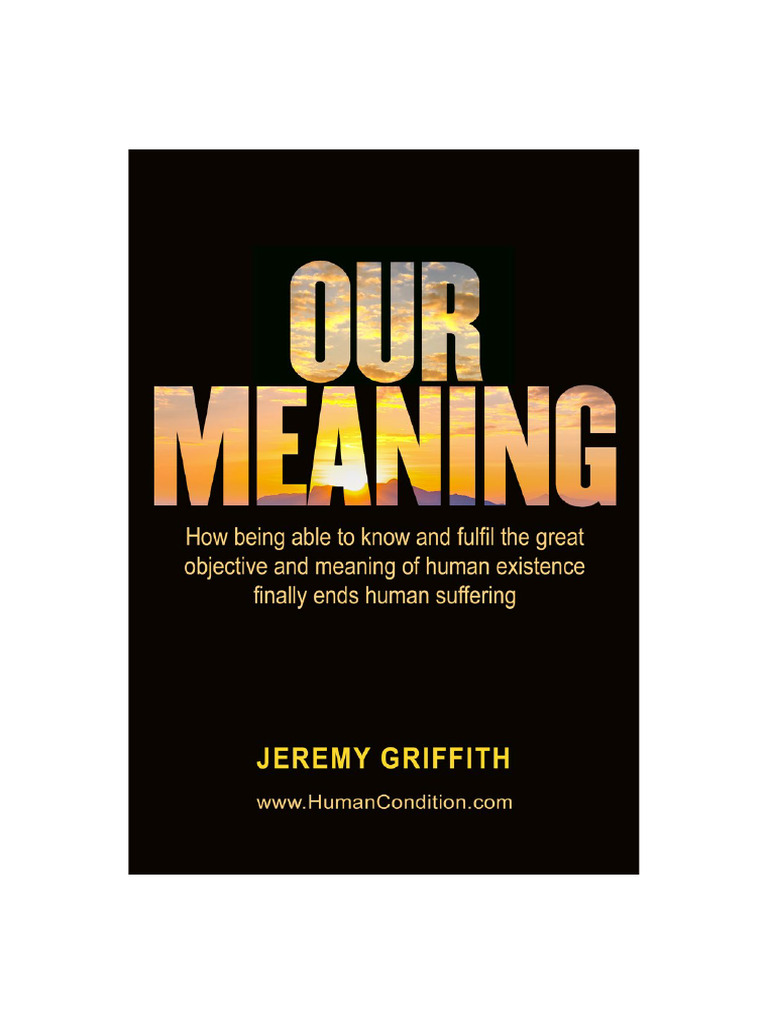Our Meaning - Jeremy Griffith | PDF | Mental Disorder | Soul