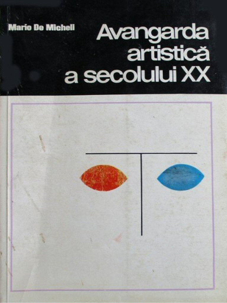 Avangarda Artisticã a Secolului XX (1968 - Mario de Micheli) | PDF