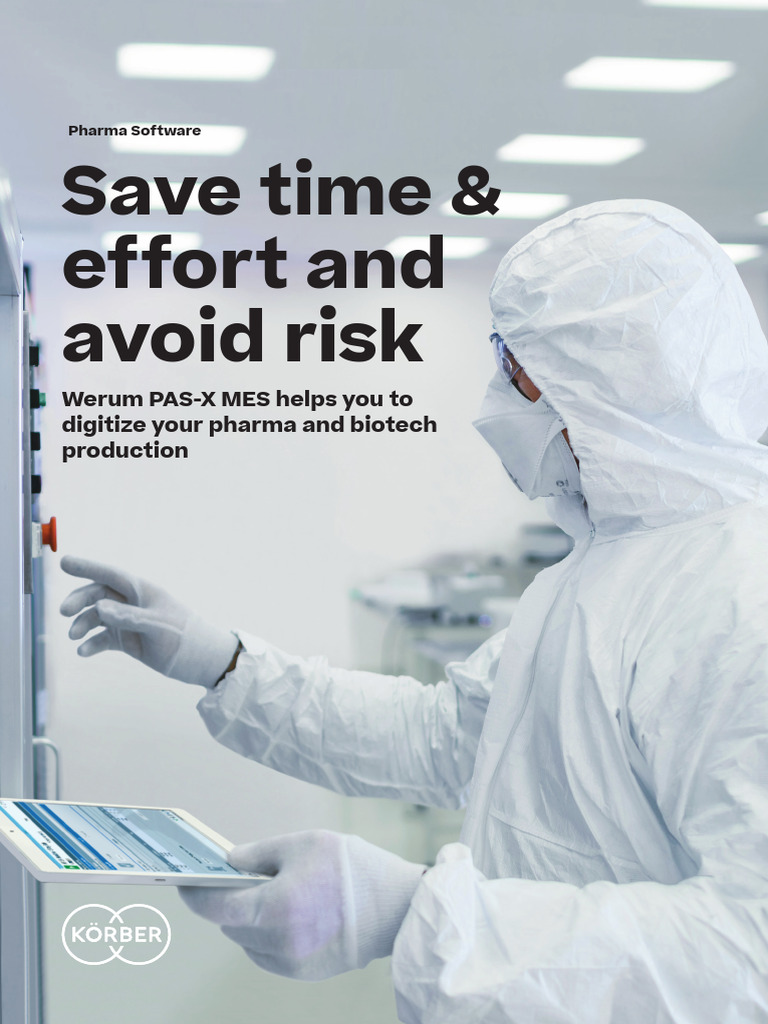 Save Time & Effort and Avoid Risk: Werum PAS-X MES Helps You To ...