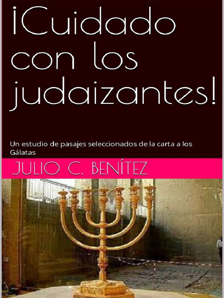 Cuidado Con Los Judaizantes - (Julio C. Benítez) | PDF | Pablo el ...