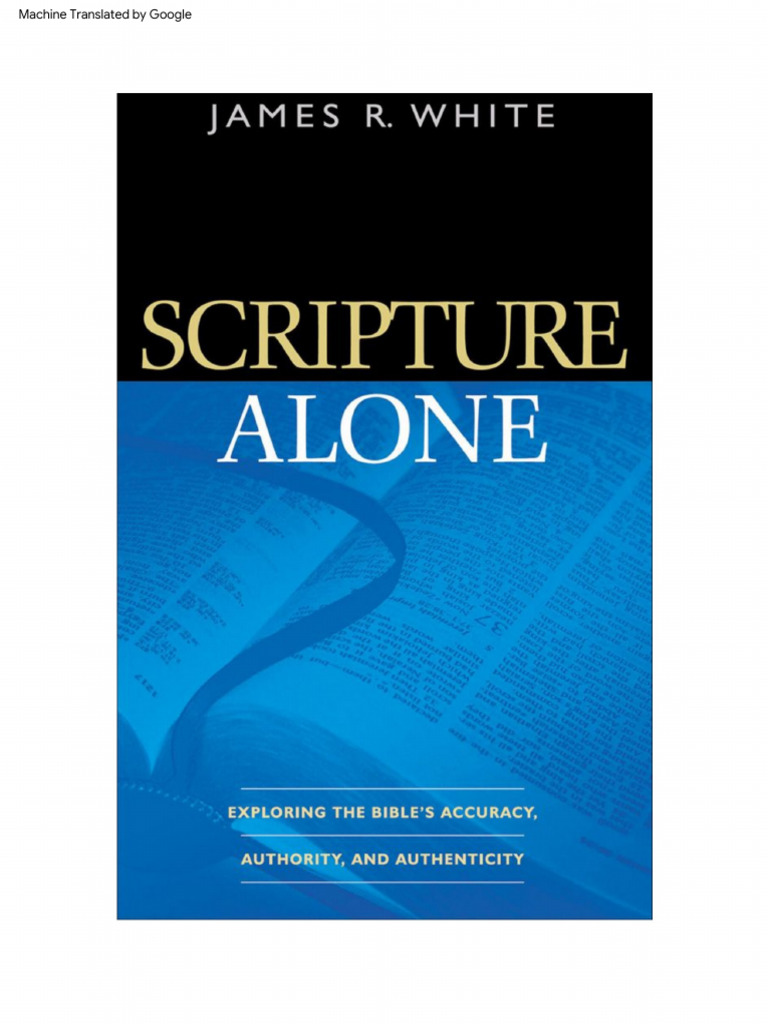 James R. White - Somente As Escrituras - Scripture Alone - Exploring ...