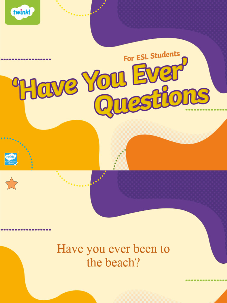 T e 1671188772 Esl Have You Ever Questions Powerpoint - Ver - 1 | PDF