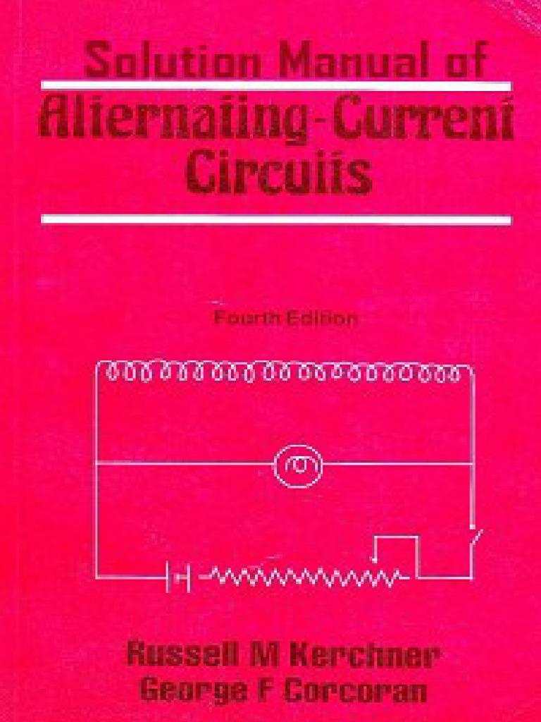 Russell M. Kerchner, George F. Corcoran - Alternating Current Circuit ...