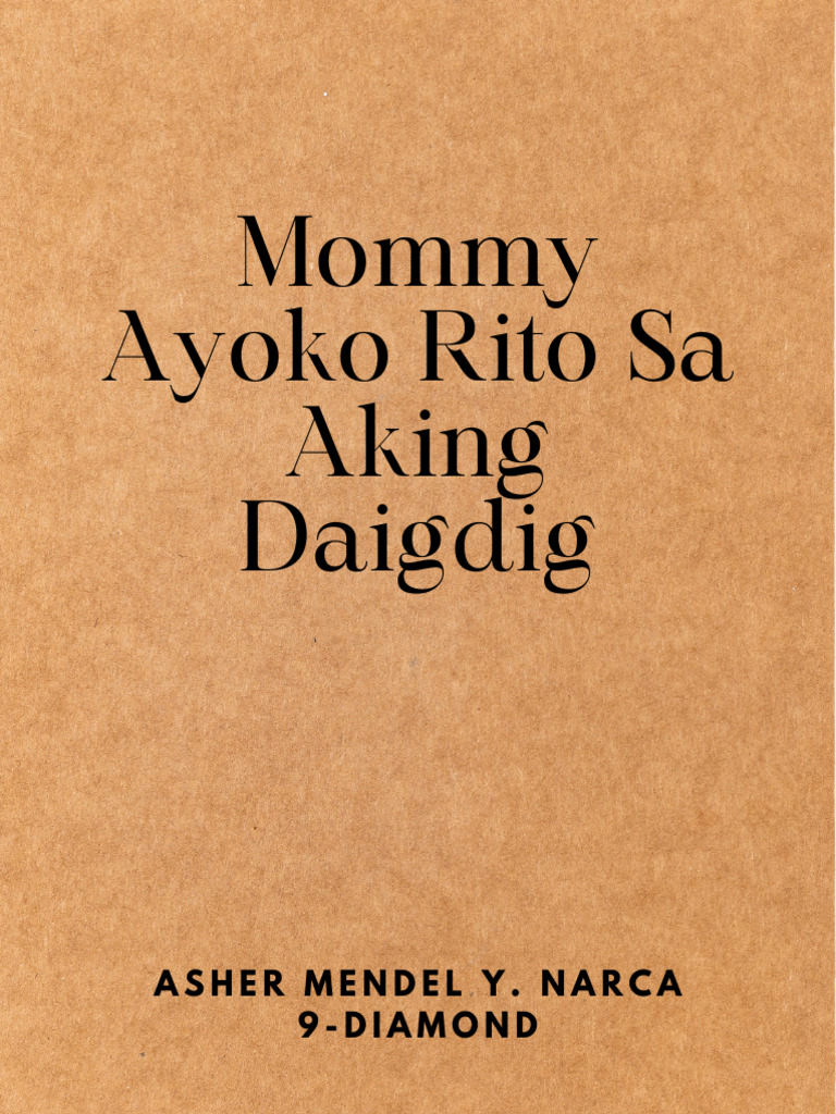 Mommy Ayoko Rito Sa Aking Daigdig: Asher Mendel Y. Narca 9-Diamond | PDF