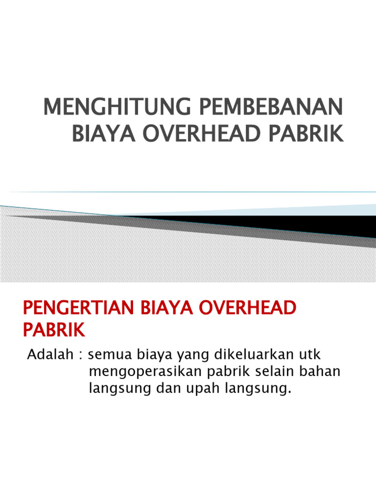 Pembebanan Biaya Overhead Pabrik | PDF