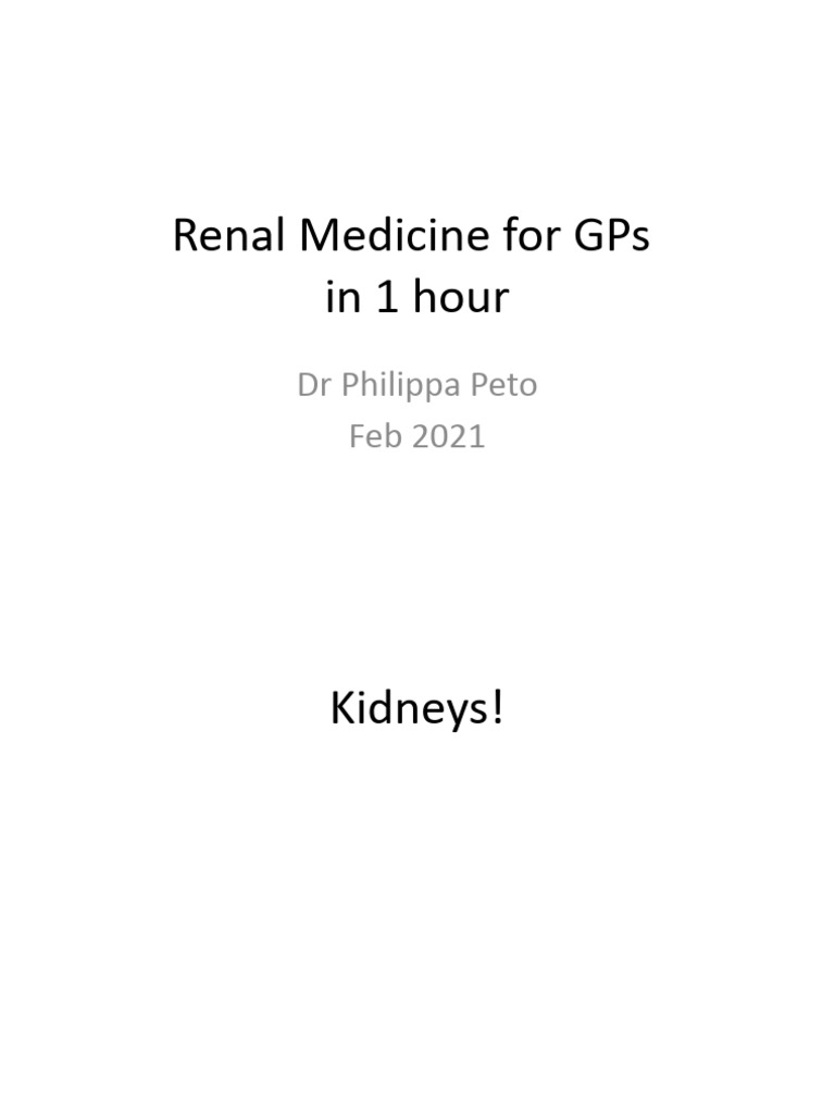 GP Renal Teaching 2021 | PDF | Chronic Kidney Disease | Kidney
