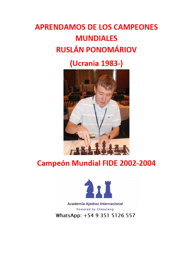 Aprendamos de Los Campeones Mundiales Ruslan Ponomariov | PDF | Ajedrez, gente | Campeonato ...