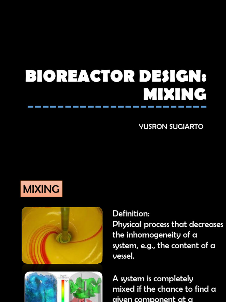 BIOREACTOR DESIGN Mixing | PDF | Physical Sciences | Soft Matter