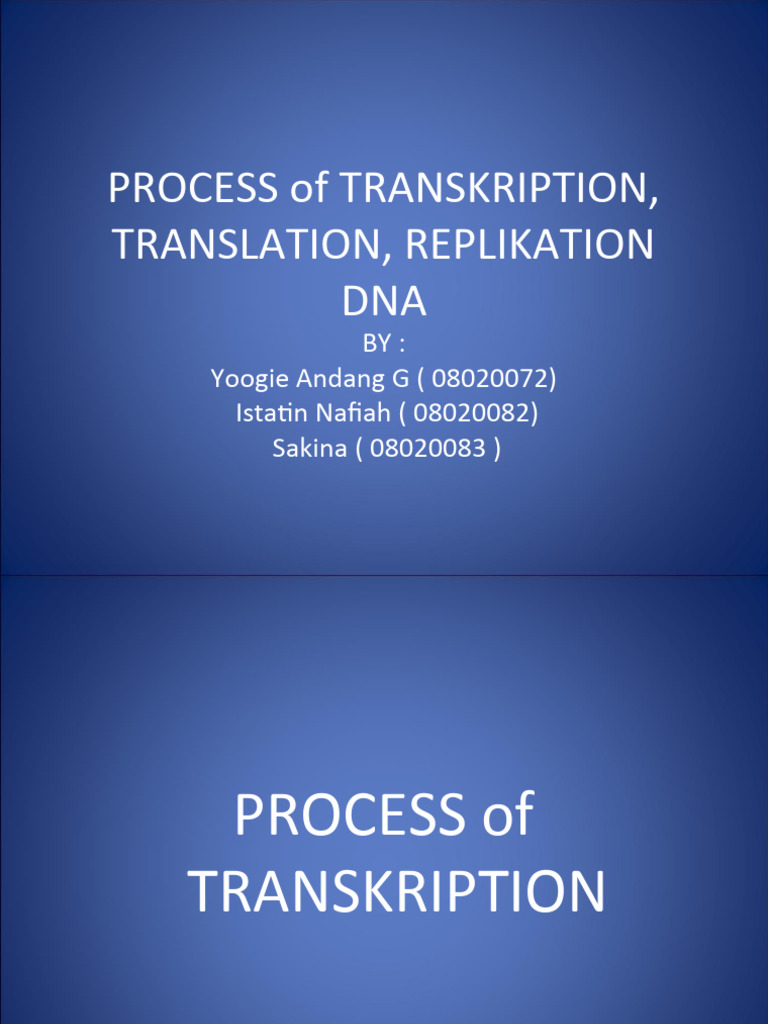 PROCESS of TRANSKRIPSI, TRANSLASI, REPLIKASI DNA2 | PDF | Rna | Dna ...
