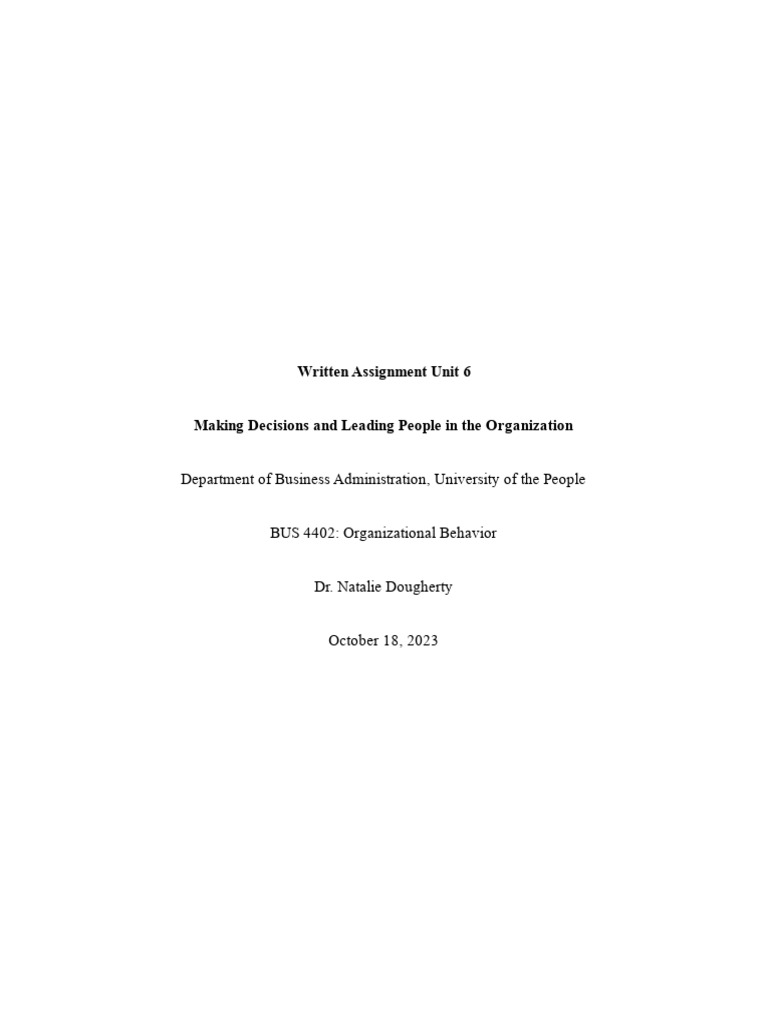 Written Assignment Unit 6 - BUS 4402 Organizational Behavior | PDF | Decision Making ...