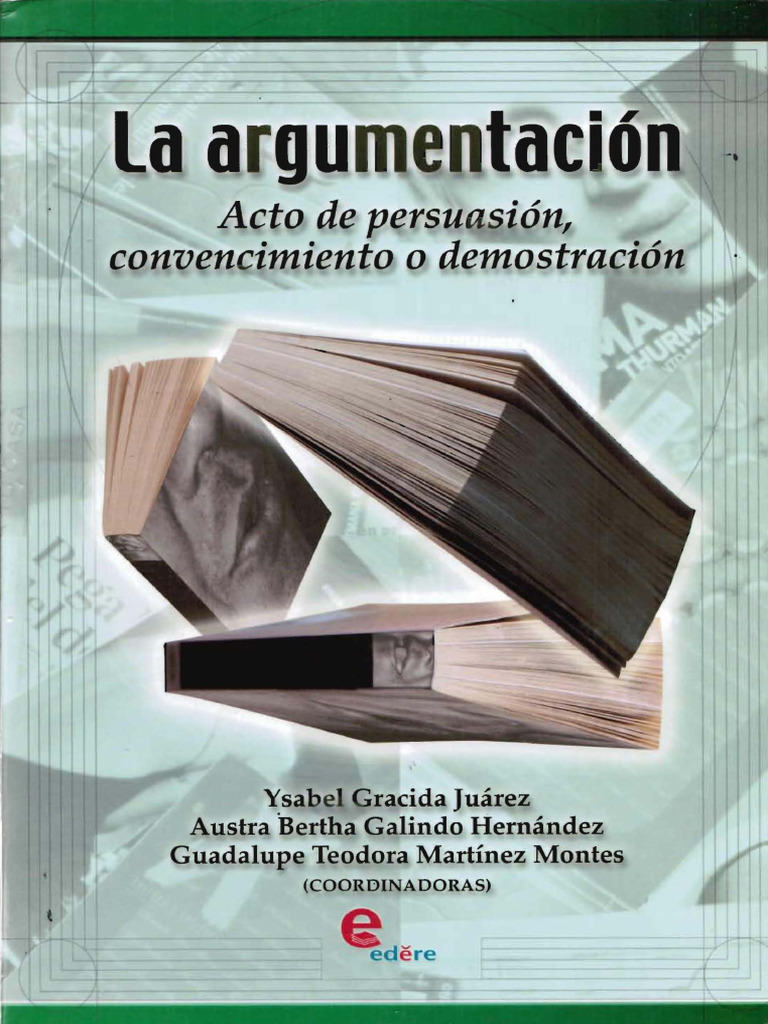 La Argumentación.acto de Persuasión, Convencimiento o Demostración ...