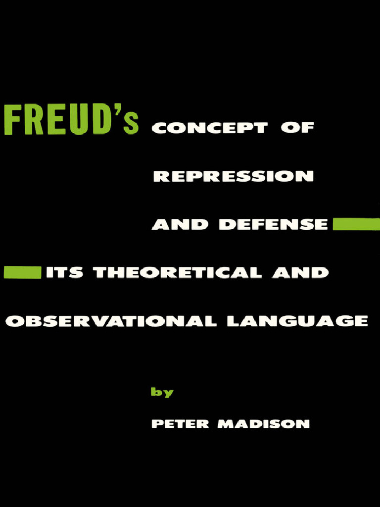 FREUDS CONCEPT OF REPRESSION AND DEFENSE, ITS THEORETICAL AND ...