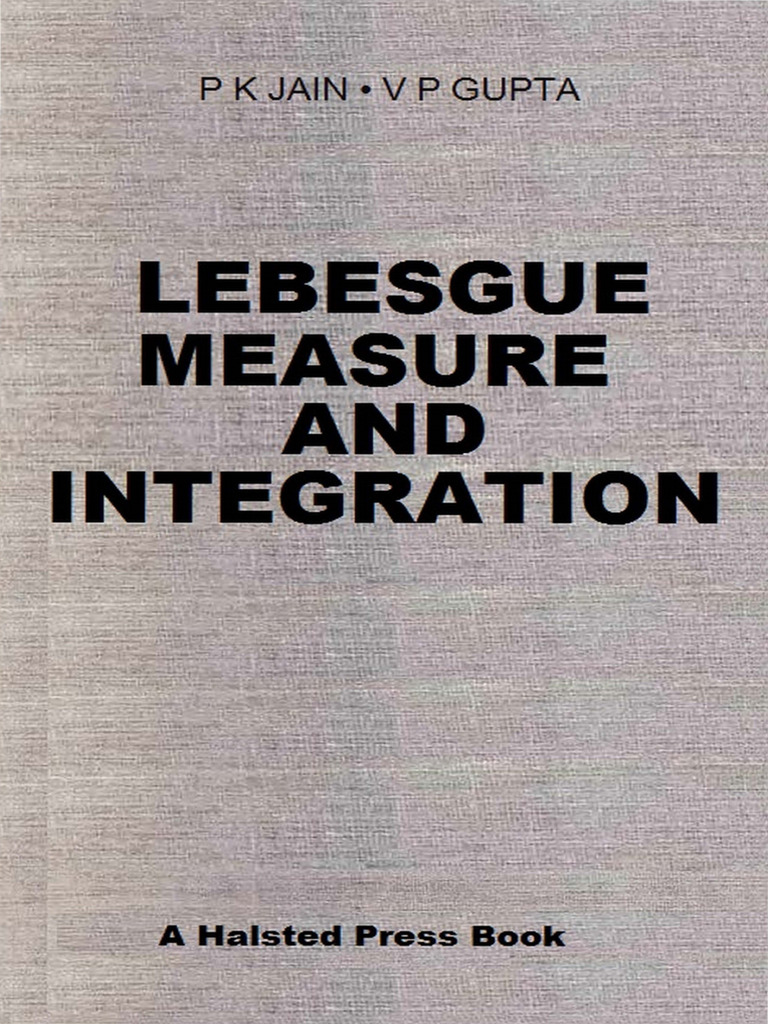 Math f244 Lebesgue Measure and Integration | PDF | Measure (Mathematics) | Lebesgue Integration
