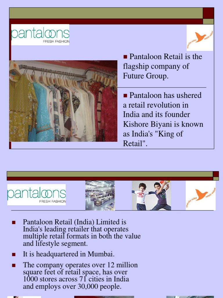 Pantaloon Retail Is The Flagship Company of Future Group. Pantaloon Has ...