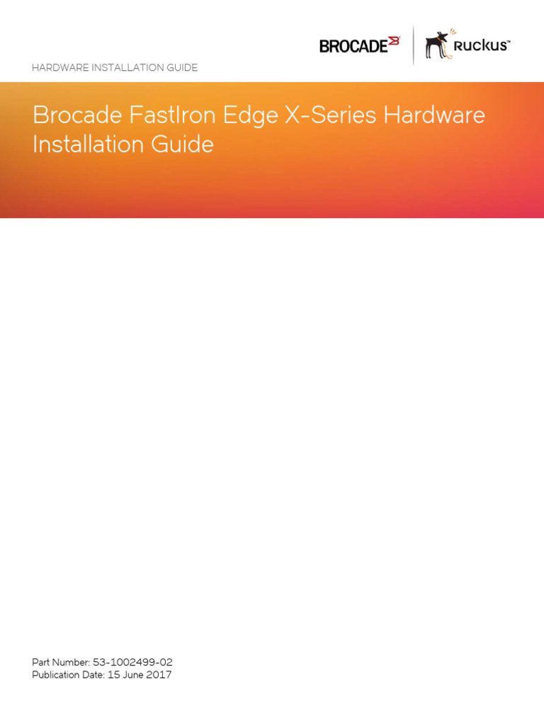 Brocade FastIron Edge X-Series Hardware Installation Guide | PDF | Network Switch | I Pv6