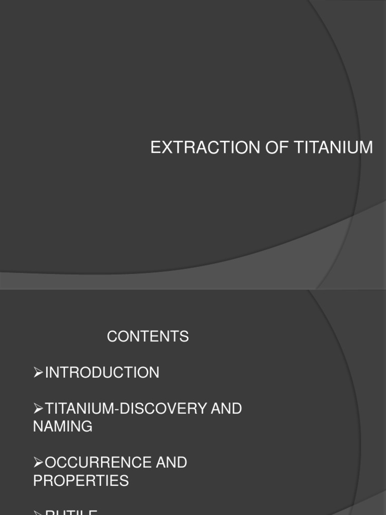 Powerpoint Presentation On Extraction of Titanium | PDF | Titanium ...