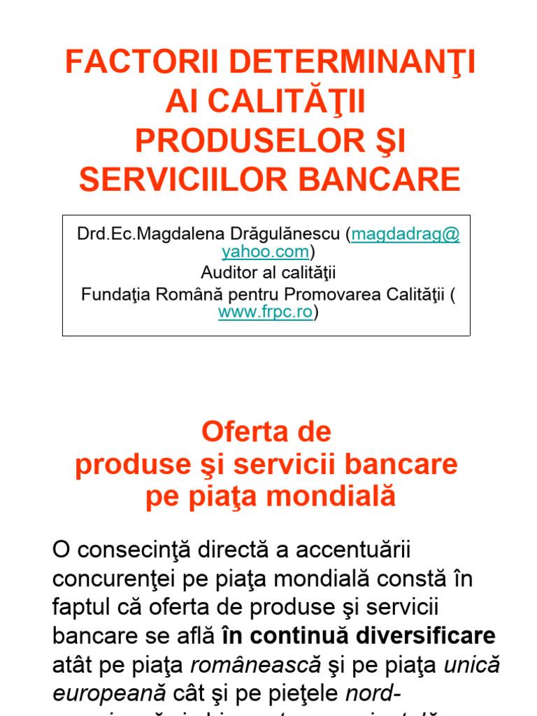 Factorii Determinanti Ai Calitatii Produselor Si Serviciilor Bancare | PDF