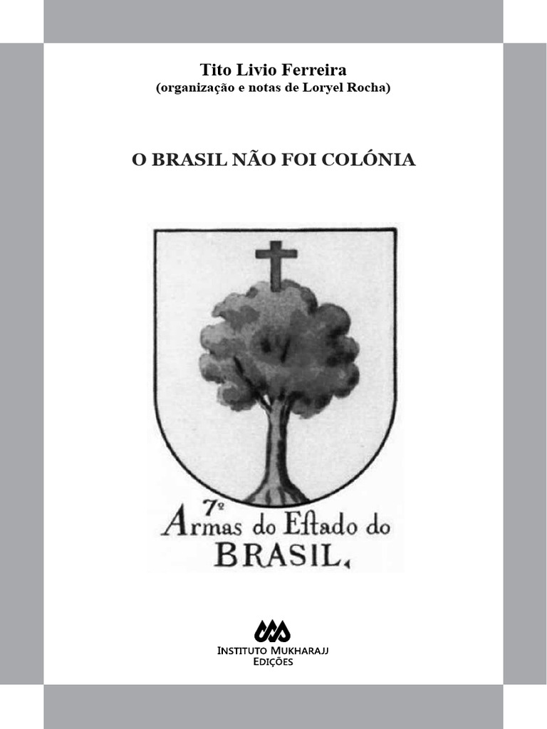 O Brasil Não Foi Colônia | PDF | Portugal | Brasil