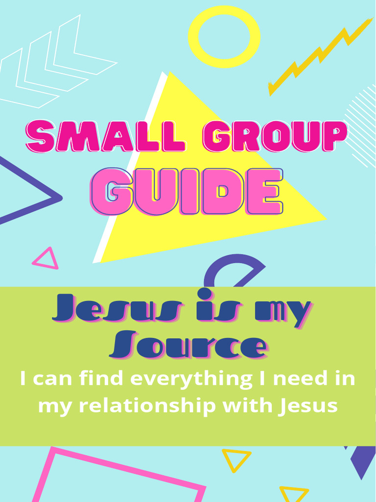Jesus Is My Source Small Group Guide | PDF | Grape