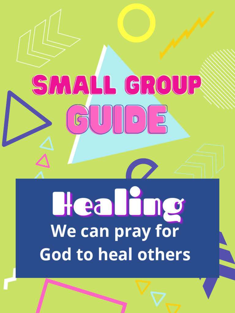 Healing Small Group Guide | PDF | Jesus | Prayer