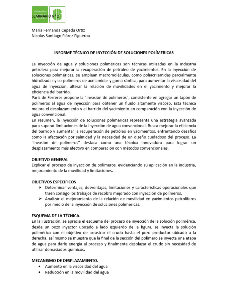 La inyección de agua y soluciones poliméricas son técnicas utilizadas en la industria petrolera ...