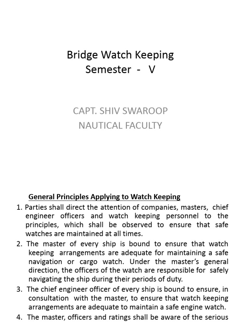 Bridge Watch Keeping Semester - V: Capt. Shiv Swaroop Nautical Faculty ...