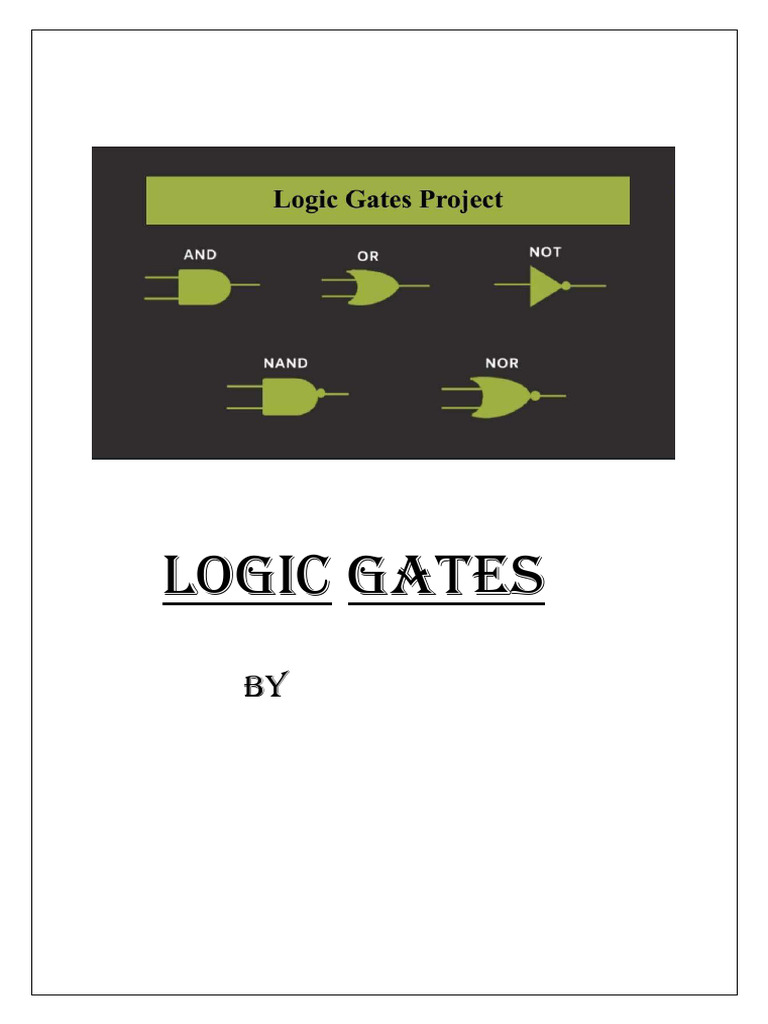 Logic Gates 29.11.22 | PDF | Logic Gate | Electronic Circuits