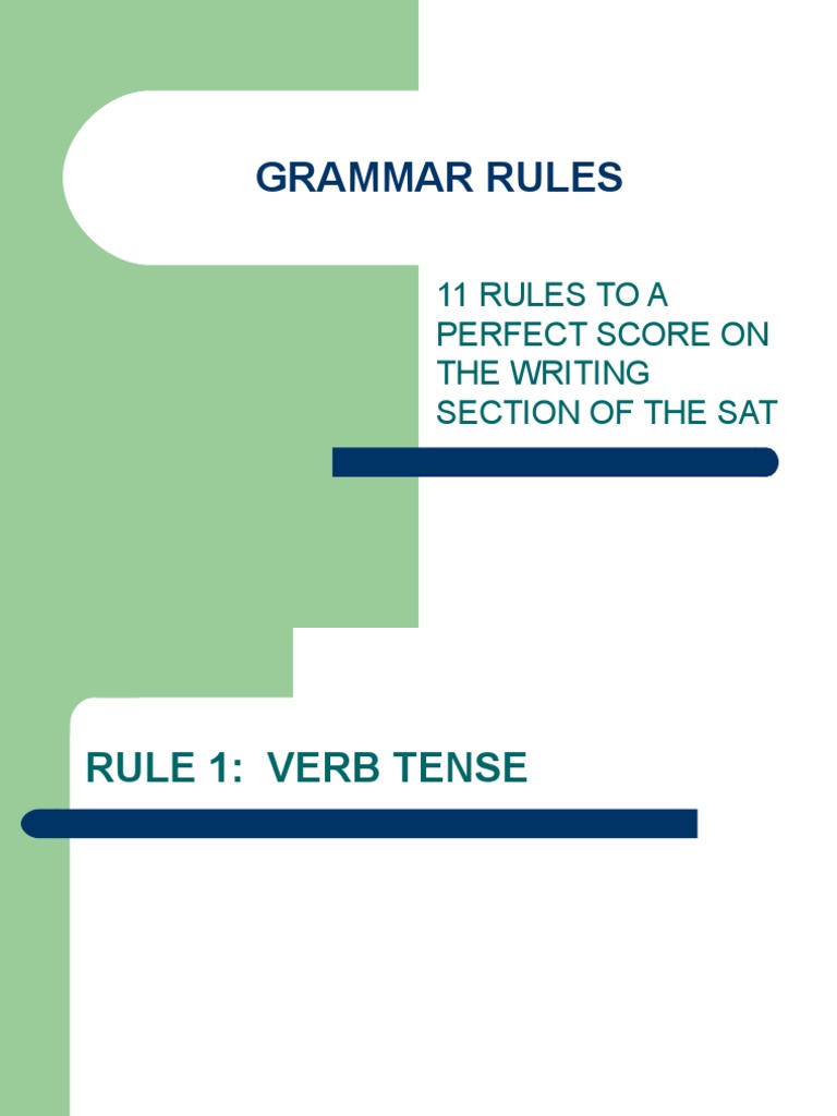 Grammar Rules: 11 Rules To A Perfect Score On The Writing Section of ...