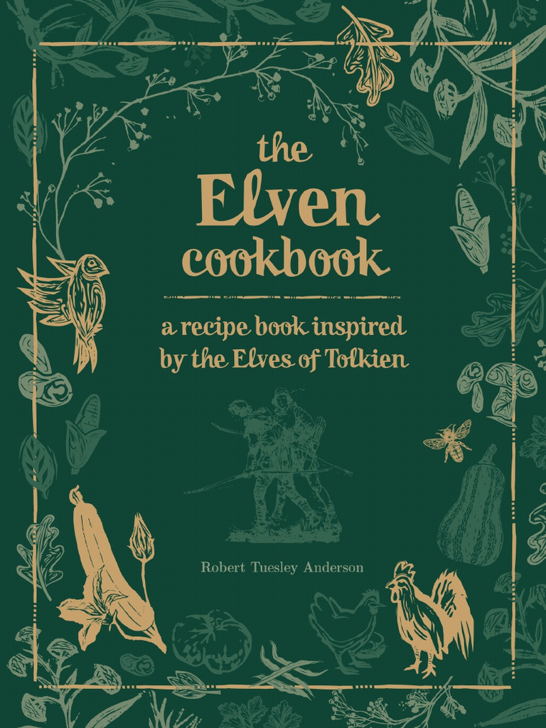 The Elven Cookbook - Robert Tuesley Anderson | PDF | Foods