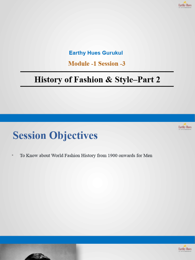 EH - Fashion & Styling - Module 1 Session 3 Part 2 - History of Fashion ...