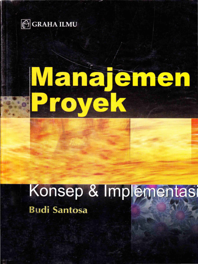 Manajemen Proyek Konsep Dan Implementasi | PDF