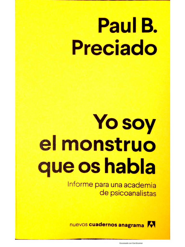 PRECIADO, Paul B. Yo Soy El Monstruo | PDF