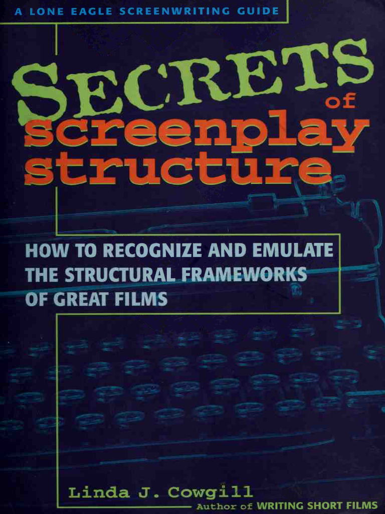Secrets of Screenplay Structure | PDF | Plot (Narrative) | Causality