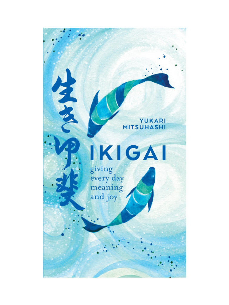 Ikigai Giving Every Day Meaning And Joy 9780857835406 Download Free