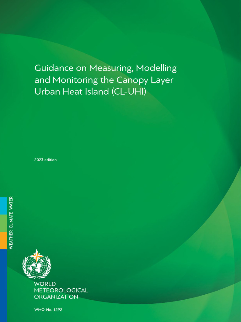 WMO 2023 - Guidance On Measuring, Modelling and Monitoring The Canopy Layer Urban Heat Island ...