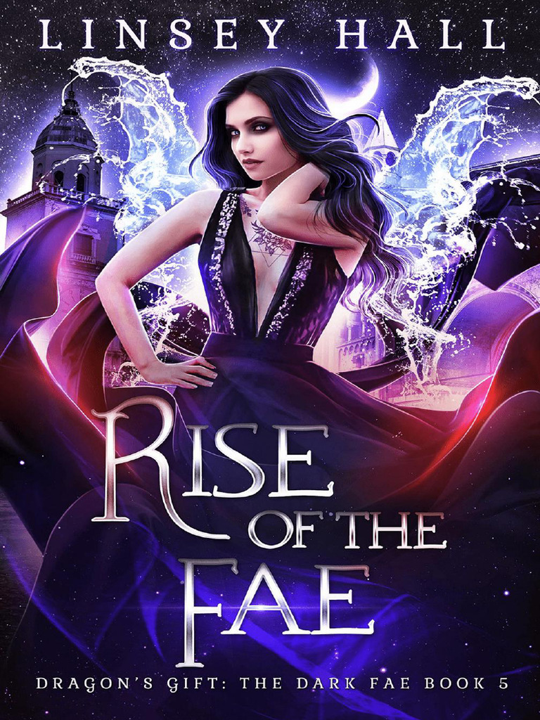 Rise of The Fae (Dragon's Gift The Dark Fae 5) - Linsey Hall | PDF ...