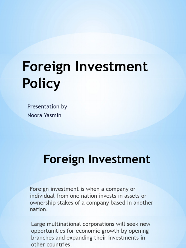 Foreign Investment Policy | PDF | Foreign Direct Investment | Financial ...