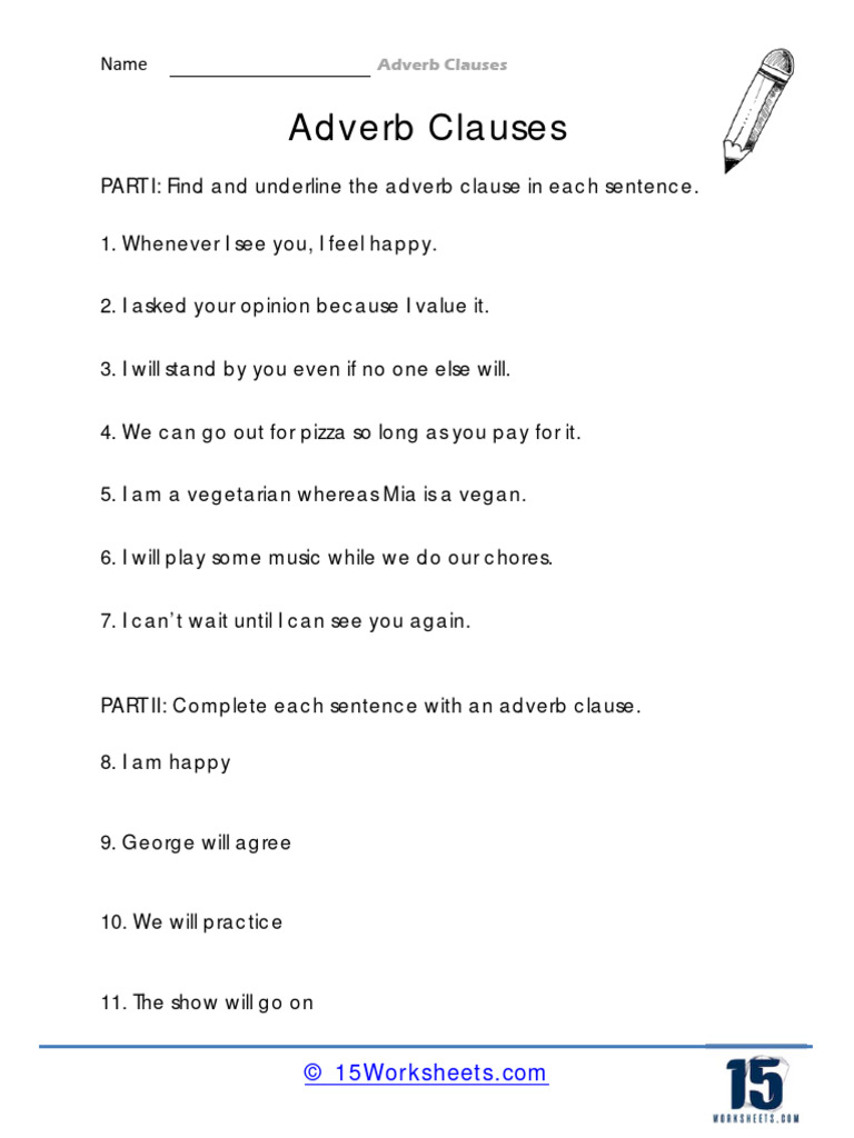 Adverb Clauses: PART I: Find and Underline The Adverb Clause in Each ...