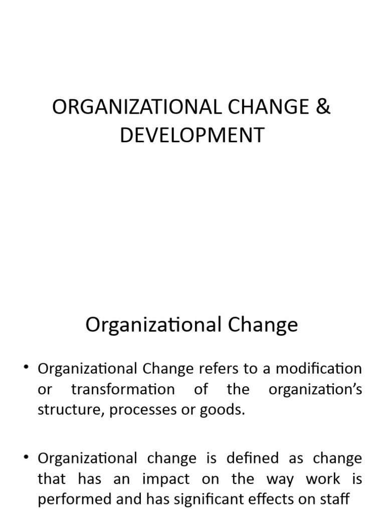 PPT 8 ORGANIZATIONAL CHANGE & DEVELOPMENT | PDF | Organization Development | Business