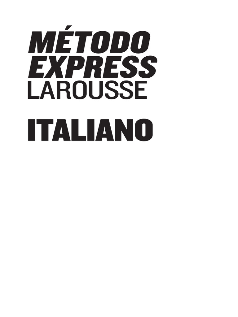 Método Express Italiano Larousse | PDF | Comunicación humana | Voz humana