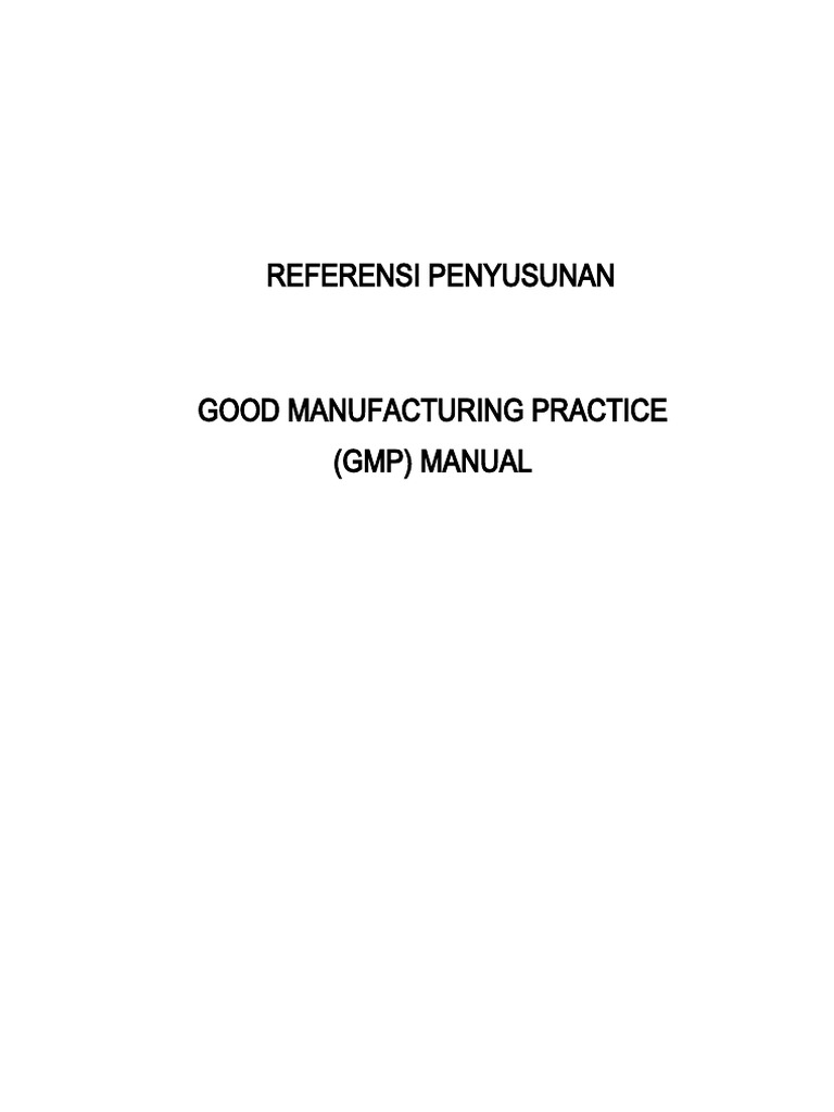 Tugas 02 - REFERENSI PENYUSUNAN GOOD MANUFACTURING PRACTICE (GMP) MANUAL | PDF