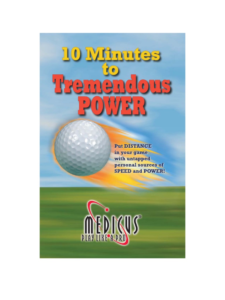 Ten Minutes To Tremendous Power | PDF | Golf Stroke Mechanics | Arm