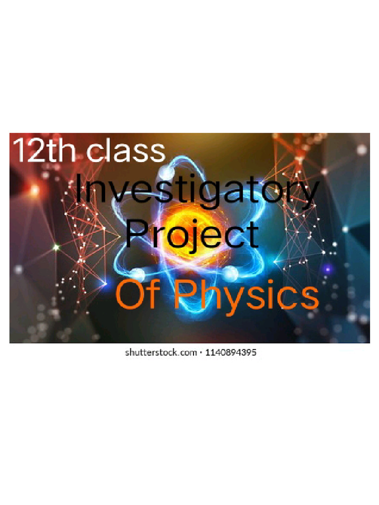 12th Class Investigatory Project of Physics | PDF