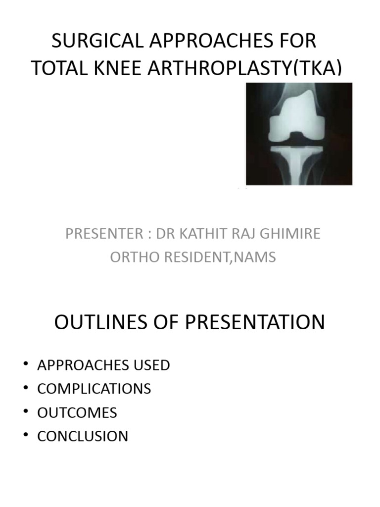 Surgical Approaches For Total Knee Arthroplasty (Tka) | PDF