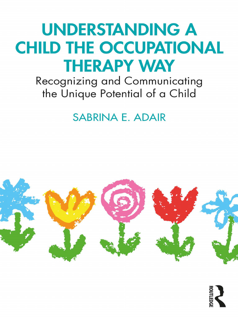 Understanding A Child The Occupational Therapy Way Recognizing And Pdf