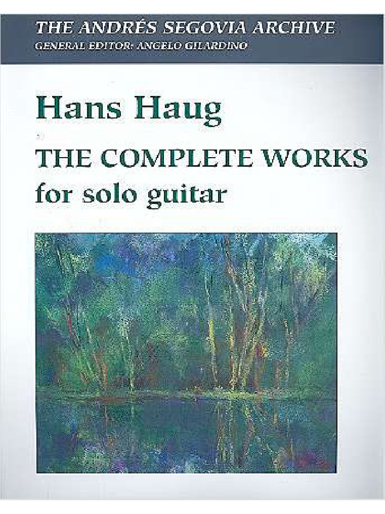 Hans Haug The Complete Works For Solo Guitar - Edited by Angelo Gilardino | PDF