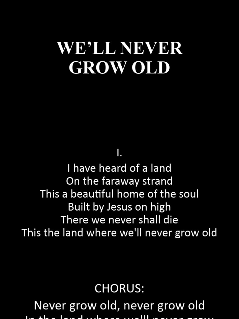 Well Never Grow Old | PDF | Religion & Spirituality