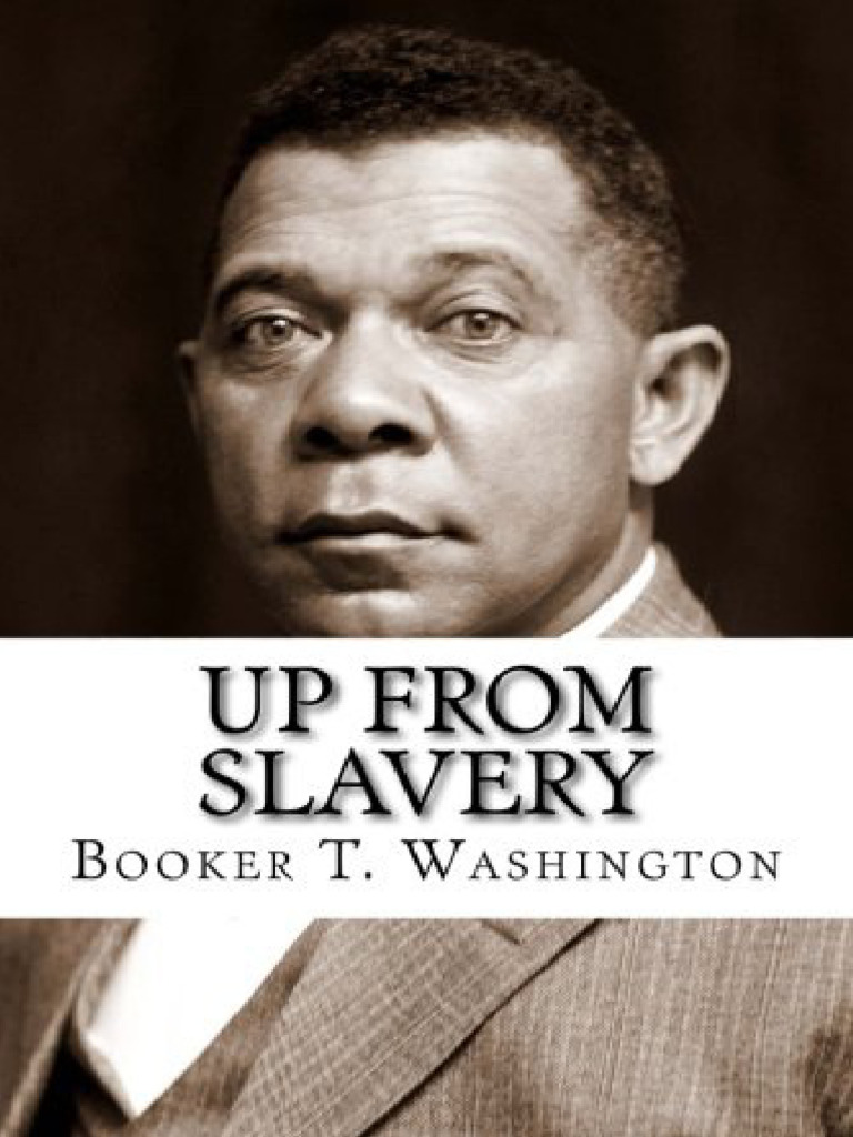 Up From Slavery - Booker T Washington | Download Free PDF | Slavery ...
