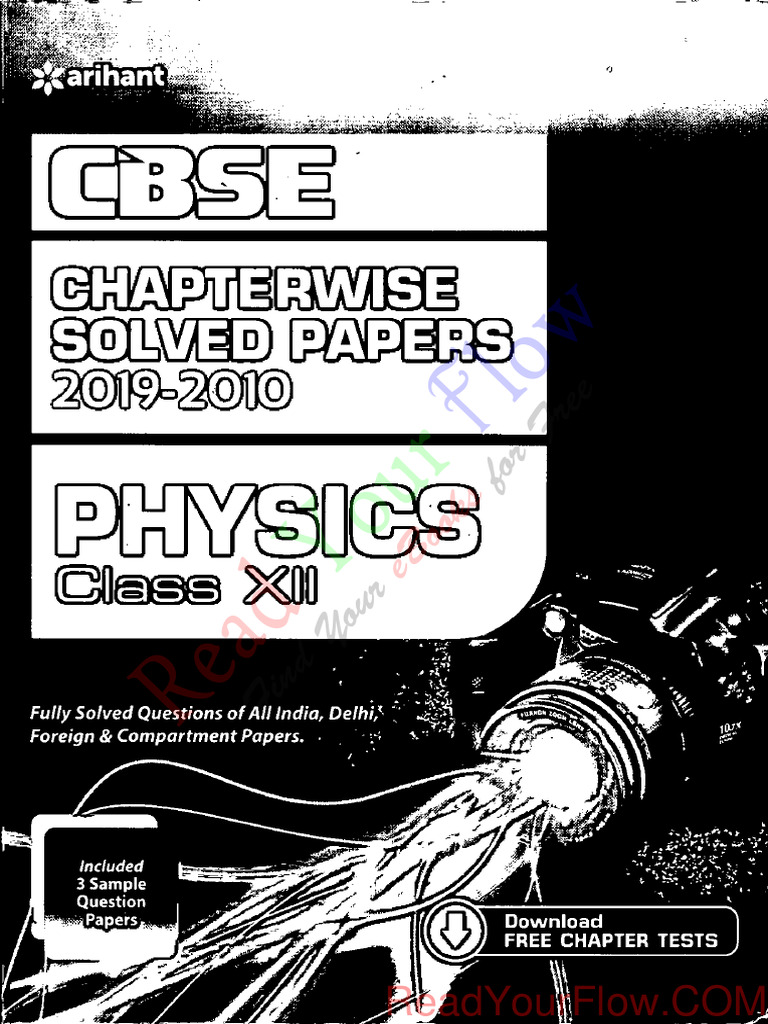 Arihant CBSE CHAPTERWISE Solved Paper 2019 - 2010 Physics 12 | PDF | Magnetic Field | Optics